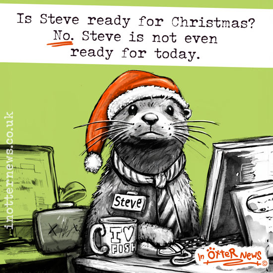 Ready For Christmas - Steve otter - In Otter News